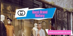 History Behind Gucci Brand Origin - Graciousposts